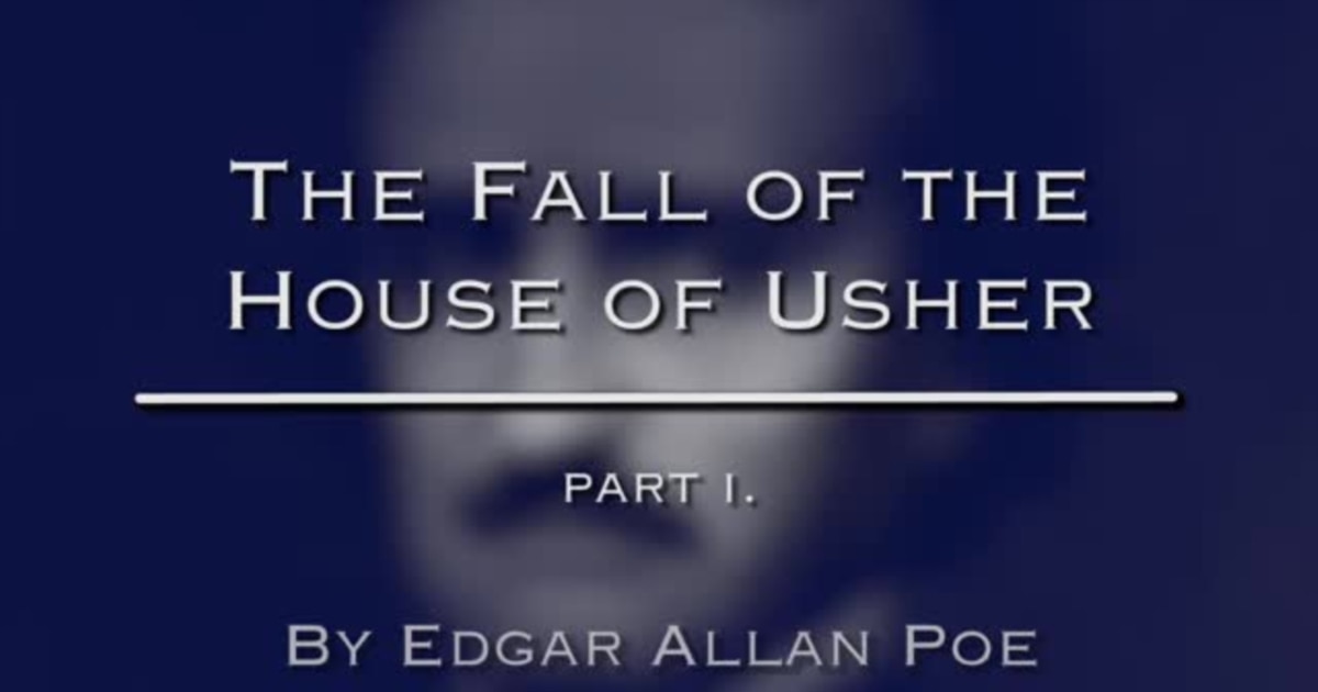 The Fall of the House of Usher by Edgar Allan Poe, Part 1