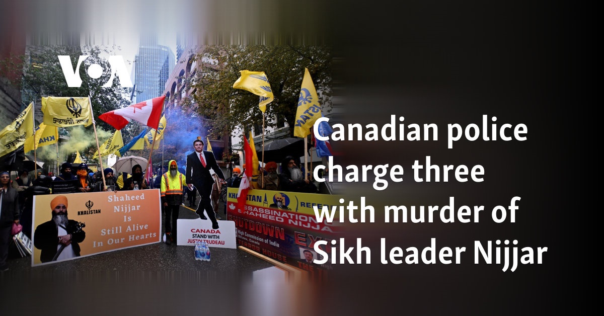 Canadian police charge three with murder of Sikh leader Nijjar