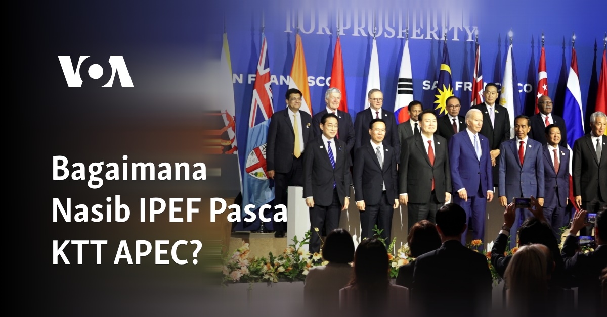 Bagaimana Nasib IPEF Pasca KTT APEC?