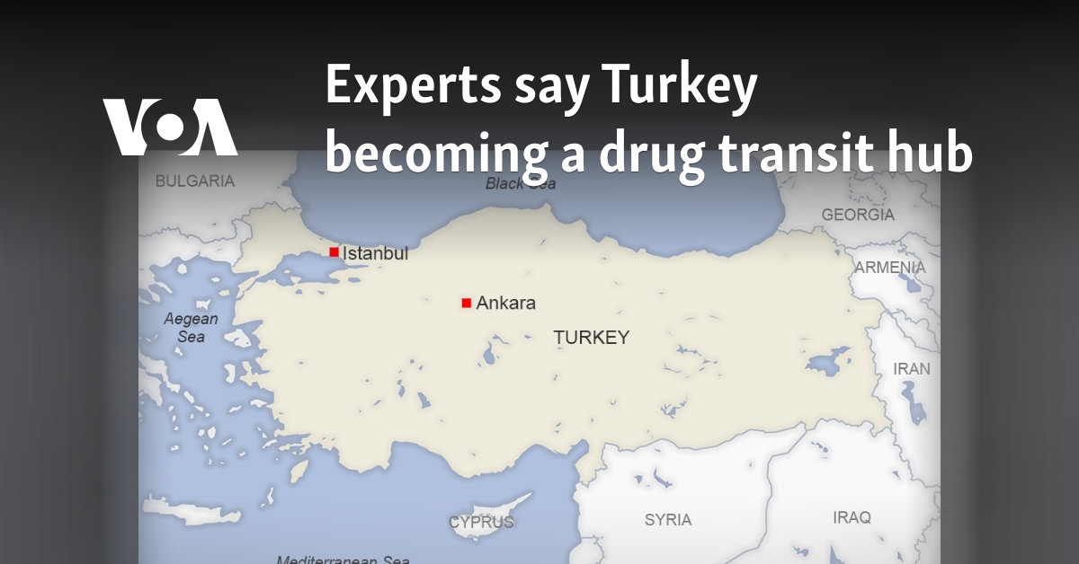 Experts say Turkey becoming a drug transit hub