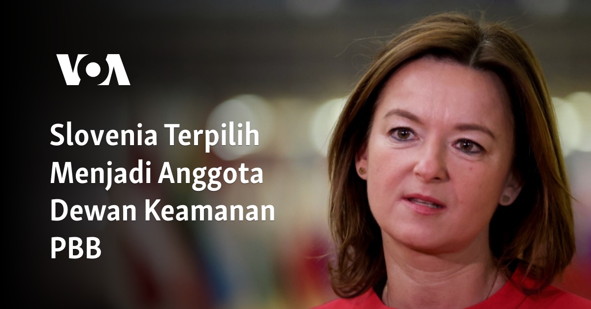 Slovenia Terpilih Menjadi Anggota Dewan Keamanan PBB