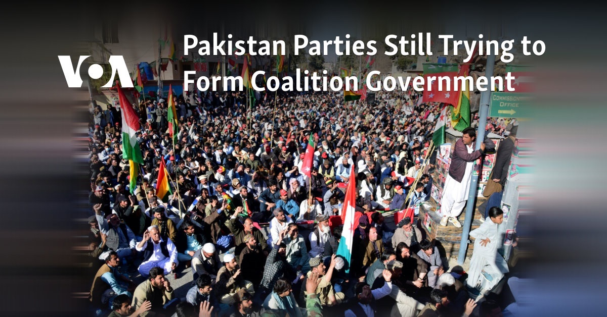 Pakistan Parties Still Trying to Form Coalition Government