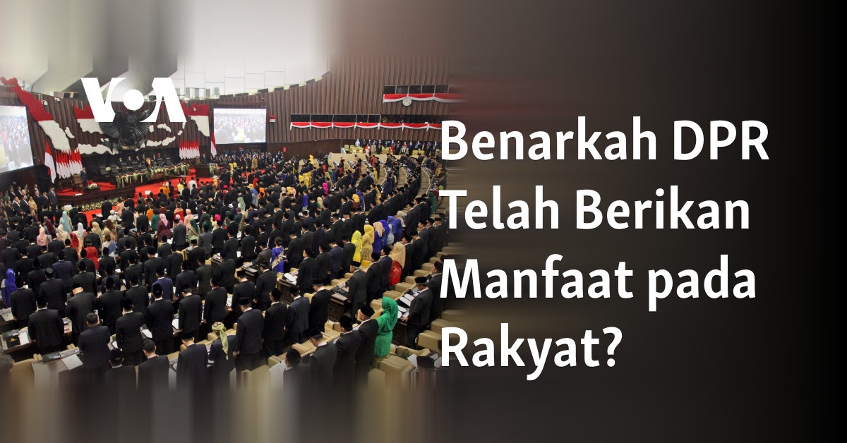 Benarkah DPR Telah Berikan Manfaat pada Rakyat?