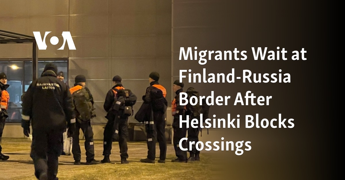 Migrants Wait at Finland-Russia Border After Helsinki Blocks Crossings