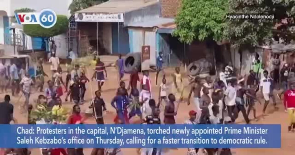 VOA60 Africa - Chad: Protesters torch newly appointed Prime Minister ...