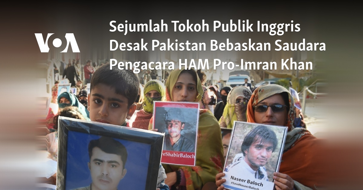Sejumlah Tokoh Publik Inggris Desak Pakistan Bebaskan Saudara Pengacara ...