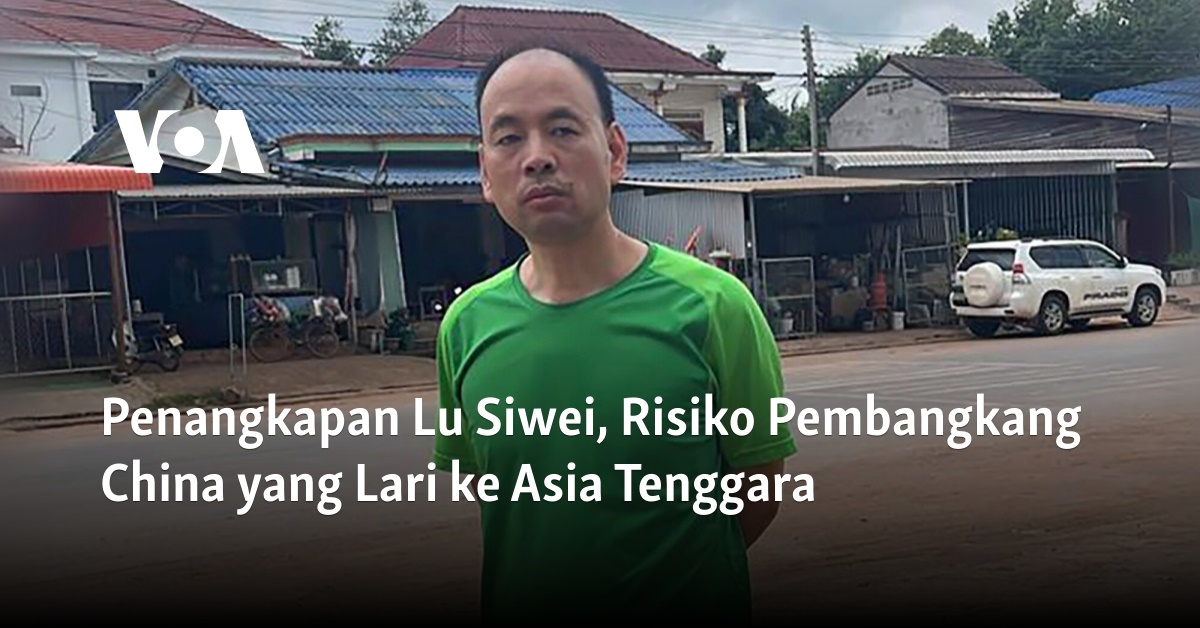Penangkapan Lu Siwei, Risiko Pembangkang China yang Lari ke Asia Tenggara
