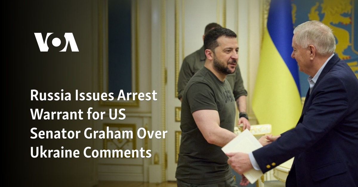 Russia Issues Arrest Warrant for US Senator Graham Over Ukraine Comments