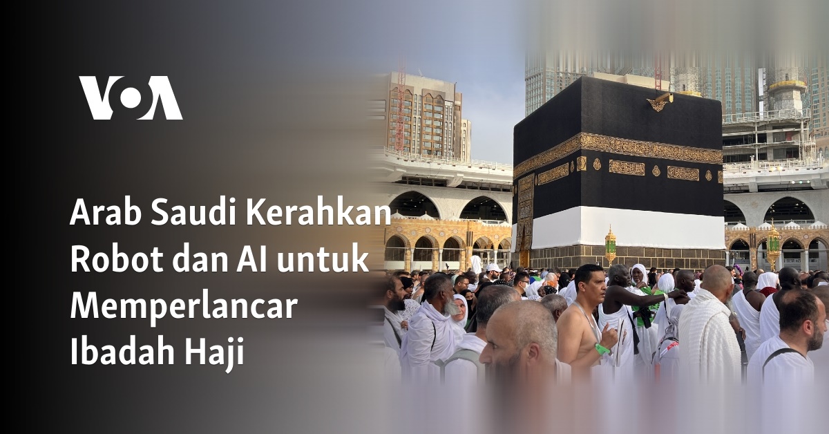 Arab Saudi Kerahkan Robot dan AI untuk Memperlancar Ibadah Haji
