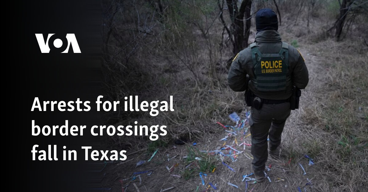 Arrests for illegal border crossings fall in Texas
