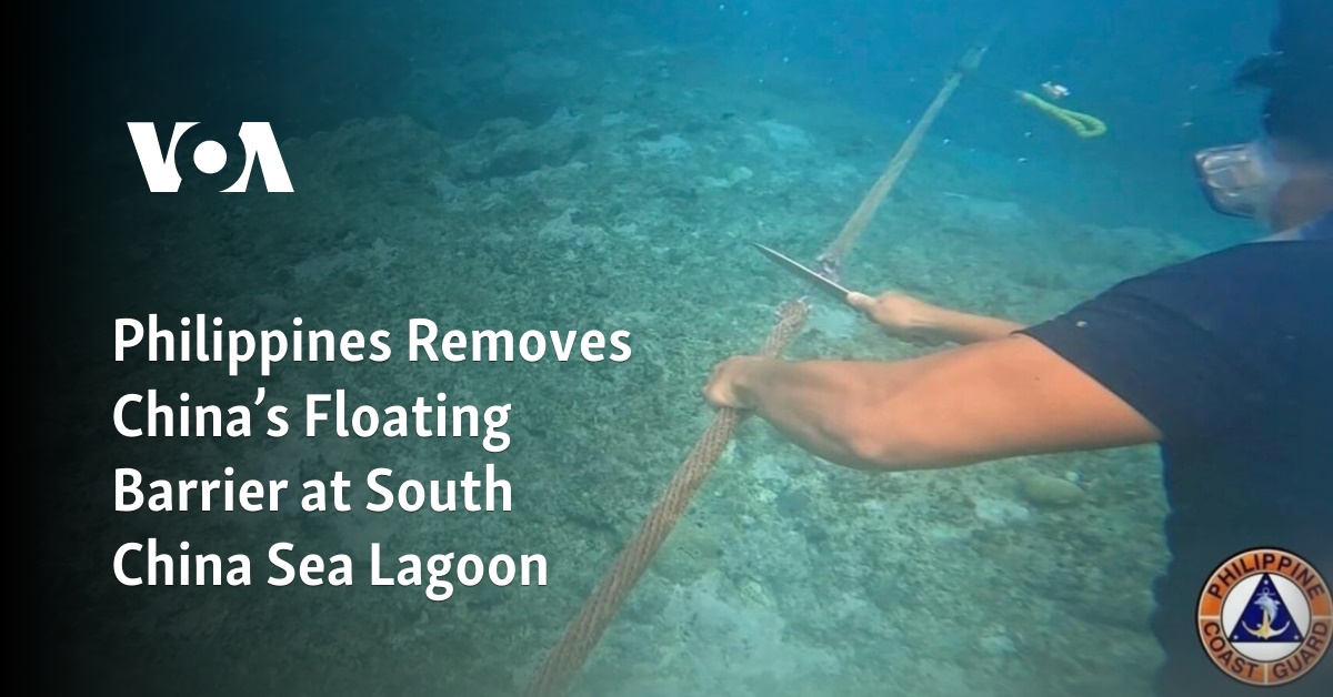 Philippines Removes China’s Floating Barrier at South China Sea Lagoon
