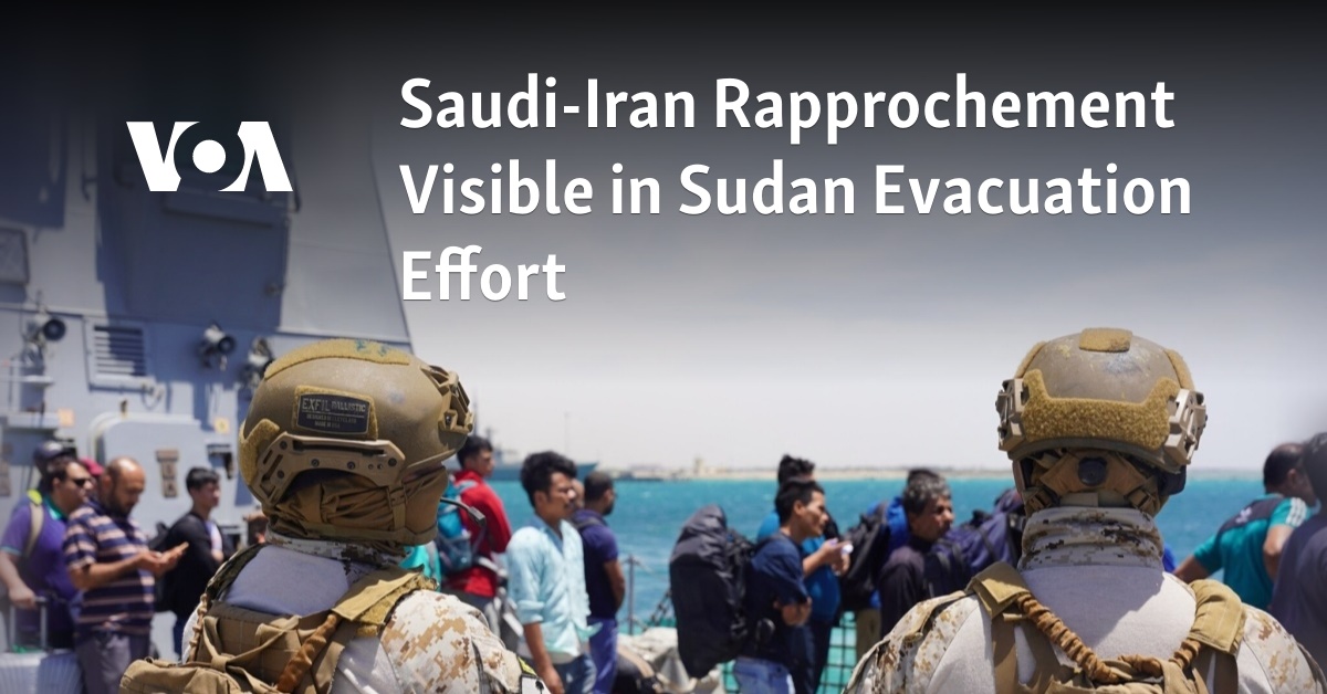 Saudi-Iran Rapprochement Visible in Sudan Evacuation Effort