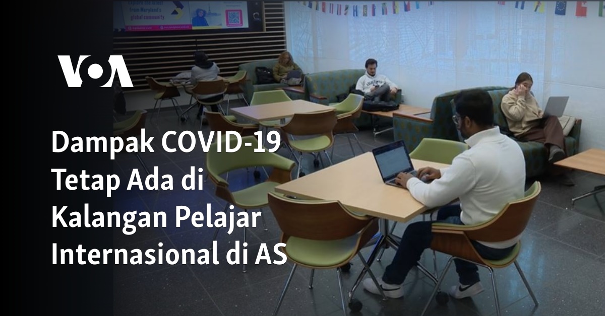 Dampak COVID-19 Tetap Ada di Kalangan Pelajar Internasional di AS