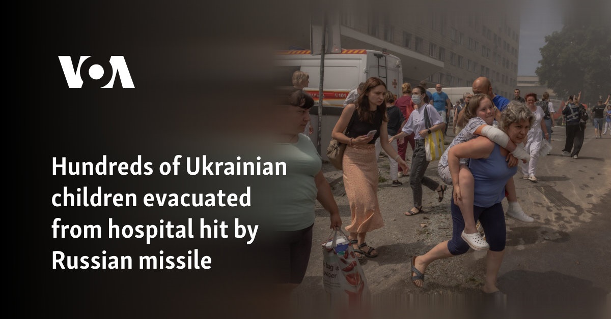 Hundreds of Ukrainian children evacuated from hospital hit by Russian ...