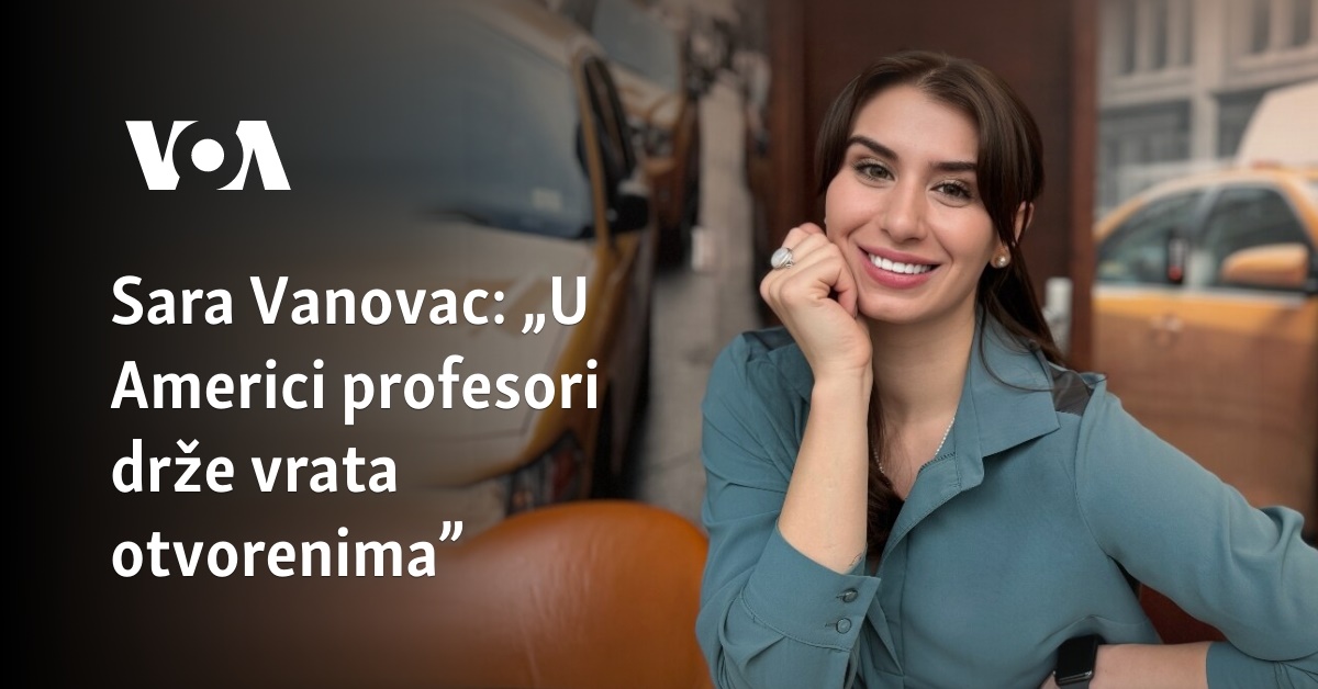 Sara Vanovac: „U Americi profesori drže vrata otvorenima”