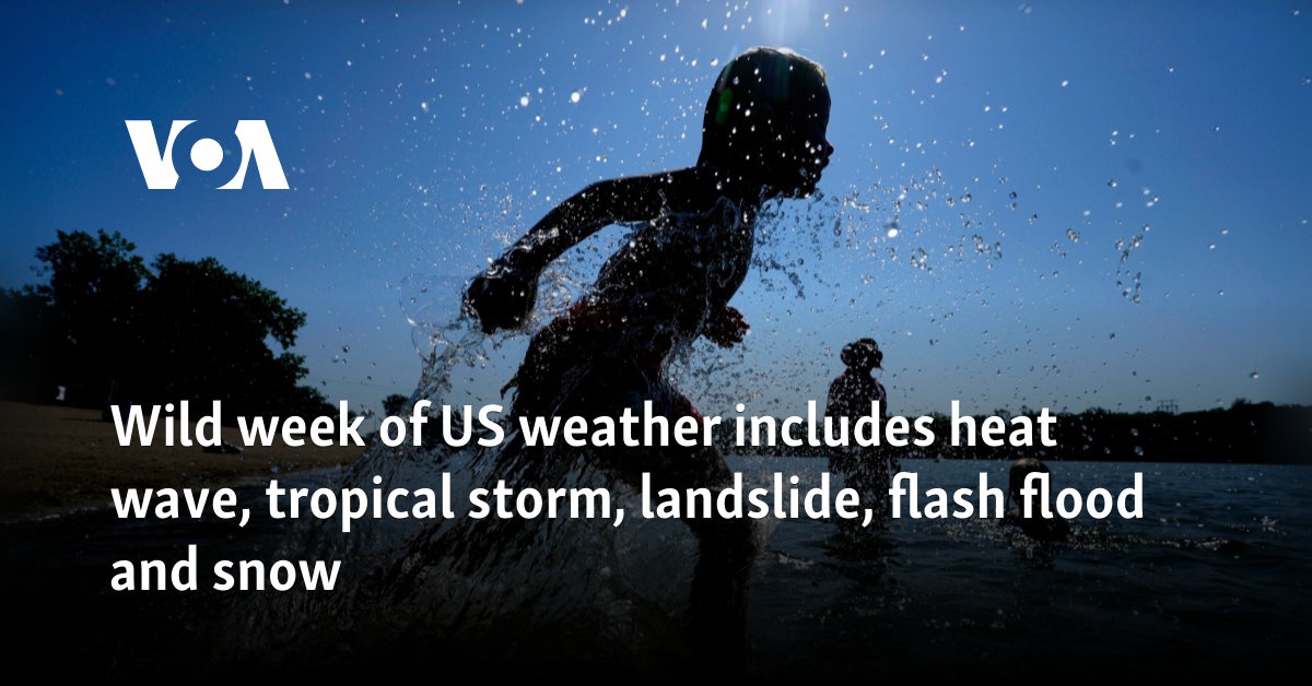 Wild week of US weather includes heat wave, tropical storm, landslide ...