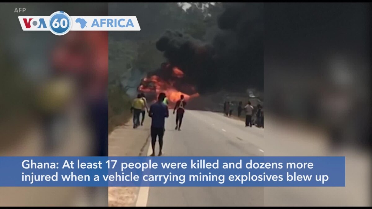 VOA60 Africa - 13 Killed, Dozens Injured in Western Ghana Explosion