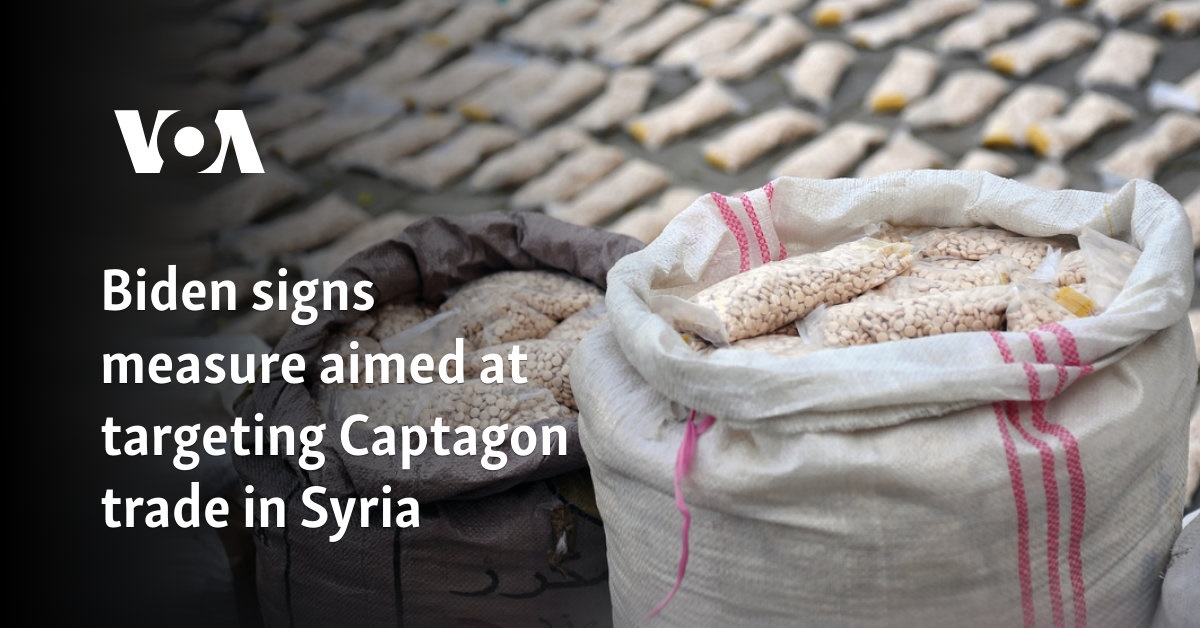 Biden signs measure aimed at targeting Captagon trade in Syria