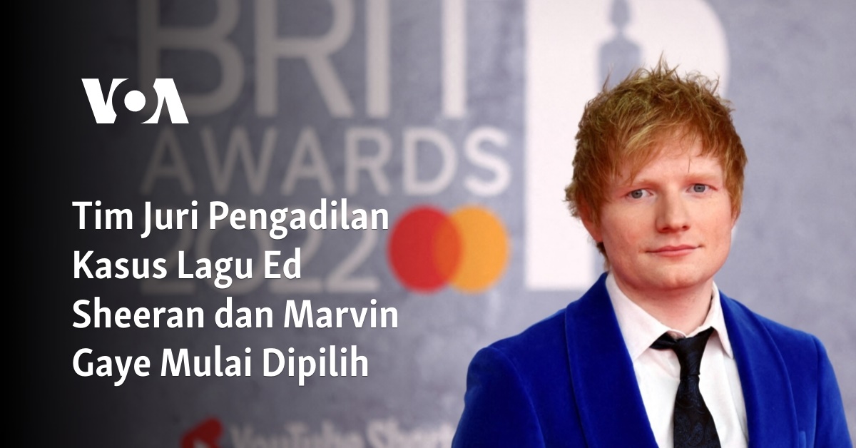 Tim Juri Pengadilan Kasus Lagu Ed Sheeran dan Marvin Gaye Mulai Dipilih