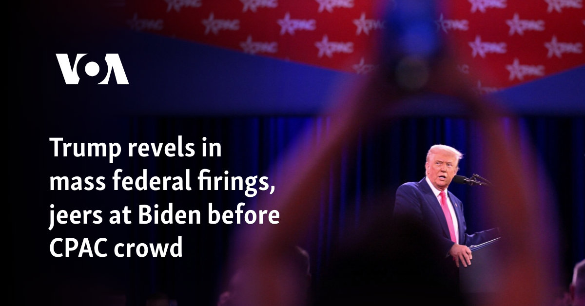 Trump praises government downsizing efforts before CPAC crowd