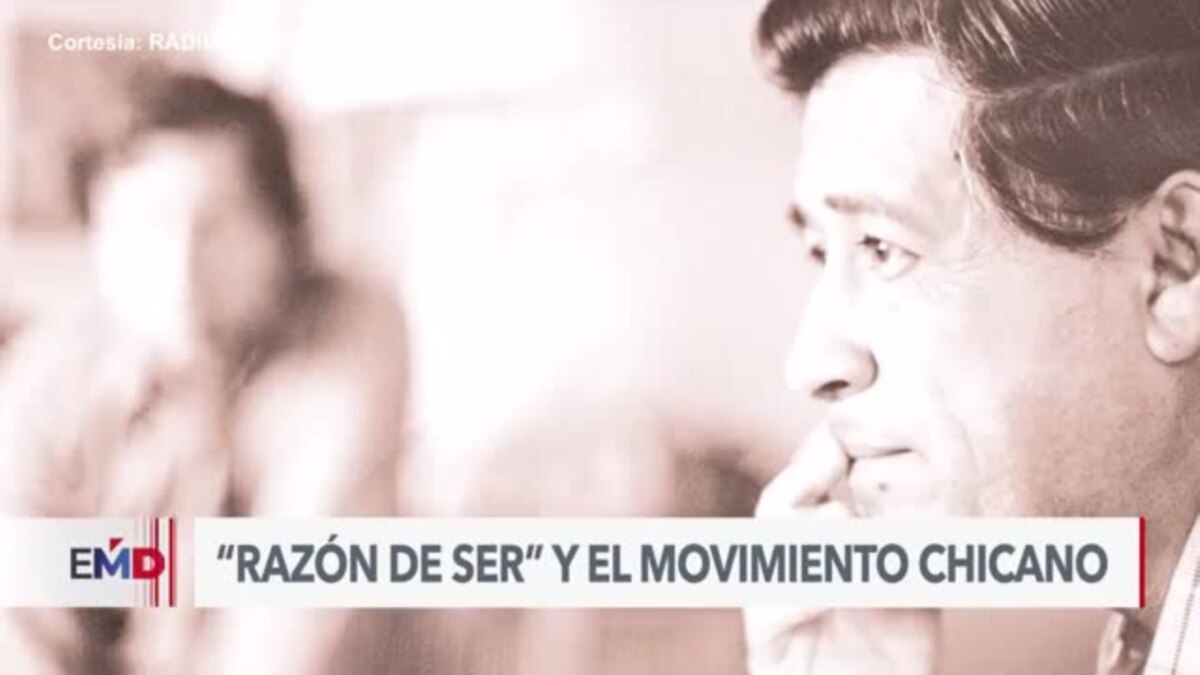 Documental "Razón de ser" revive la historia del movimiento chicano