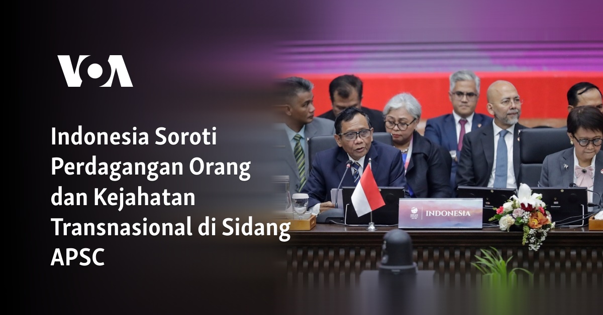 Indonesia Soroti Perdagangan Orang dan Kejahatan Transnasional di ...