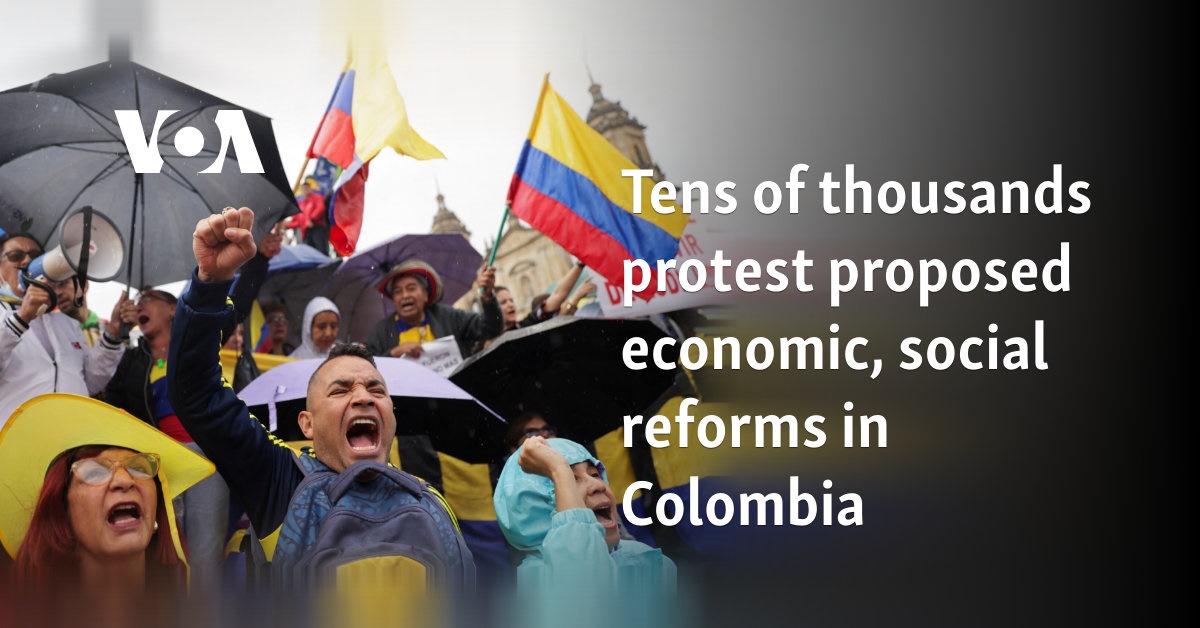 Tens of thousands protest proposed economic, social reforms in Colombia