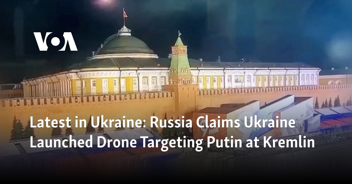 Russia Claims Ukraine Launched Drone Targeting Putin at Kremlin