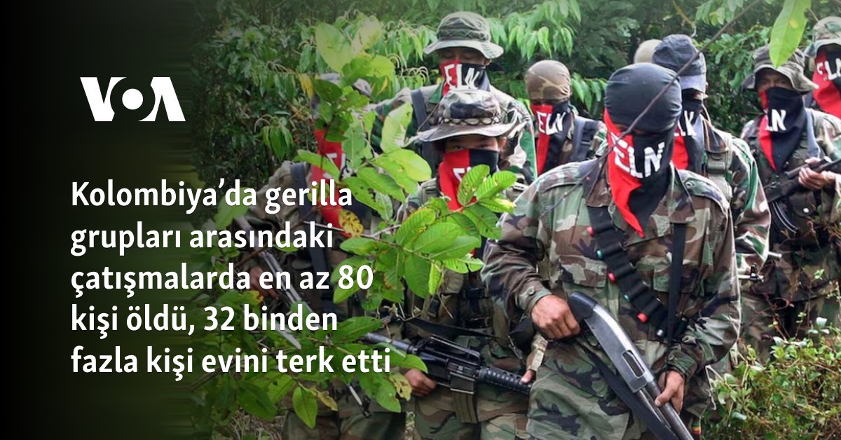 Kolombiya’da gerilla grupları arasındaki çatışmalarda en az 80 kişi ...