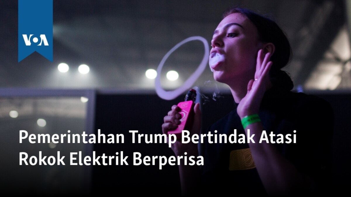 Pemerintahan Trump Bertindak Atasi Rokok Elektrik Berperisa