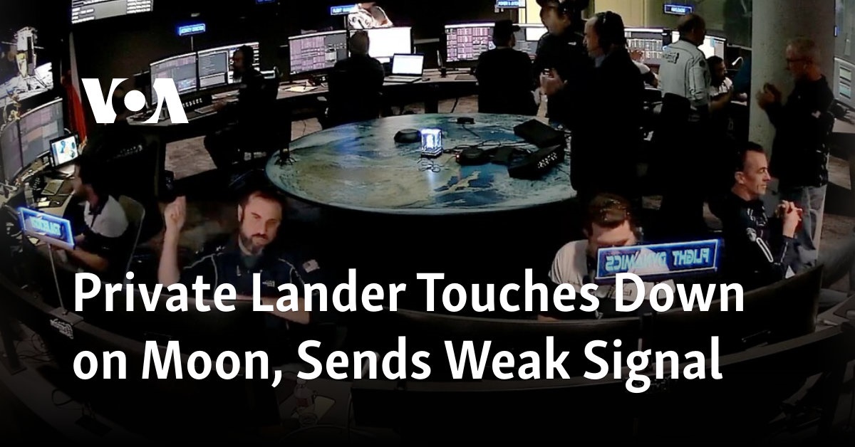 Private Lander Touches Down on Moon, Sends Weak Signal