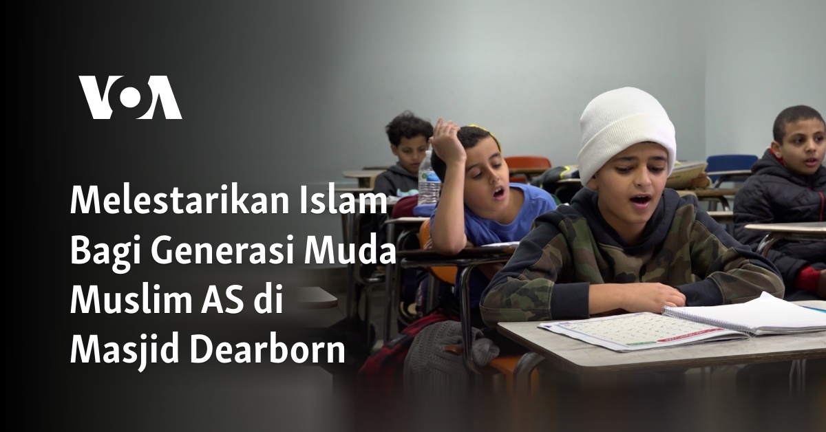 Melestarikan Islam Bagi Generasi Muda Muslim AS di Masjid Dearborn