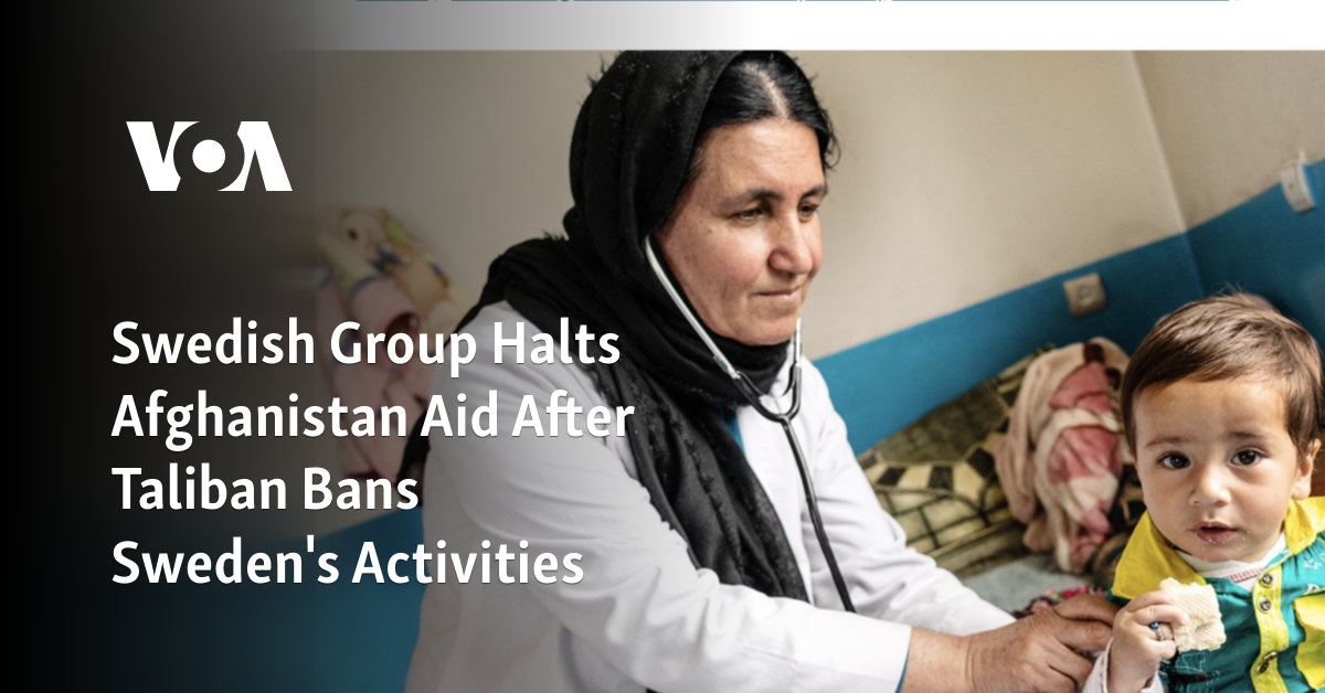 Swedish Group Halts Afghanistan Aid After Taliban Bans Sweden's Activities