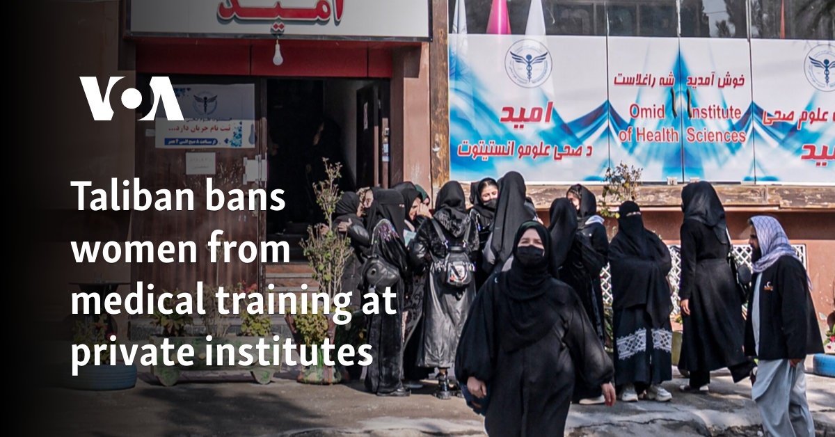 Taliban bans women from medical training at private institutes