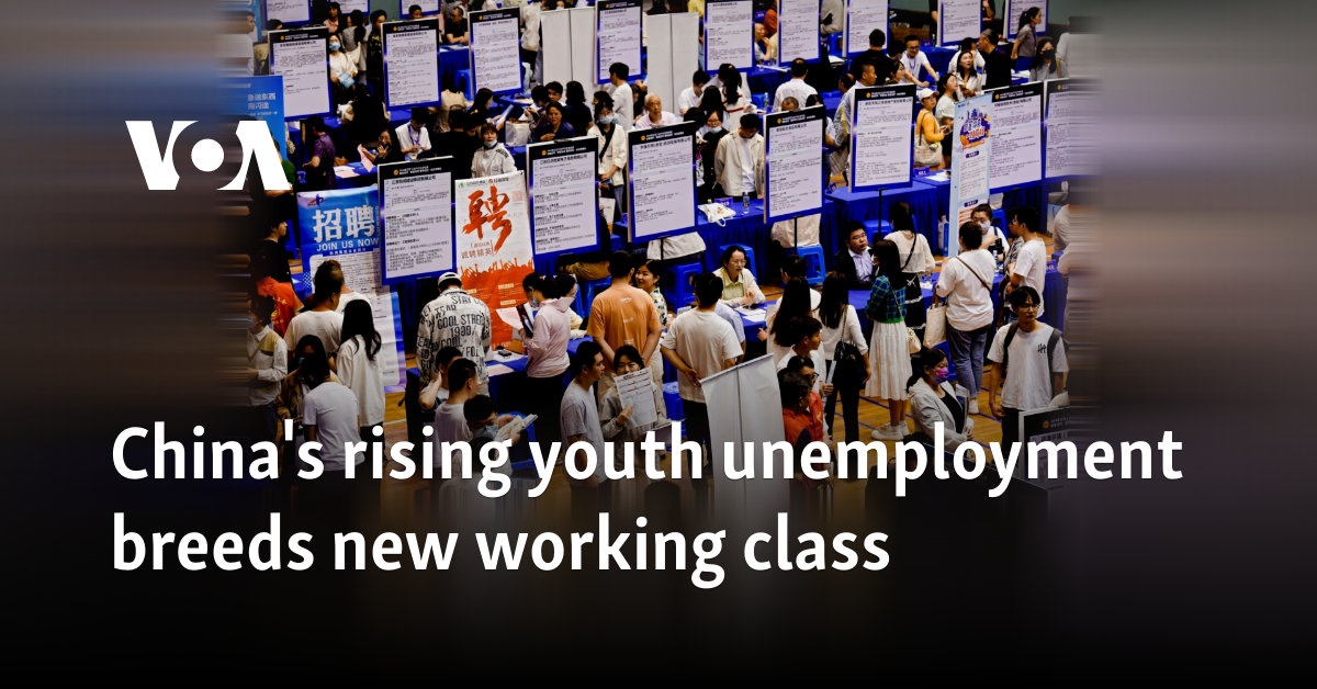 China's rising youth unemployment breeds new working class