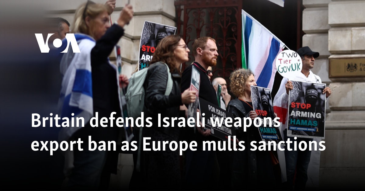 Britain defends Israeli weapons export ban as Europe mulls sanctions