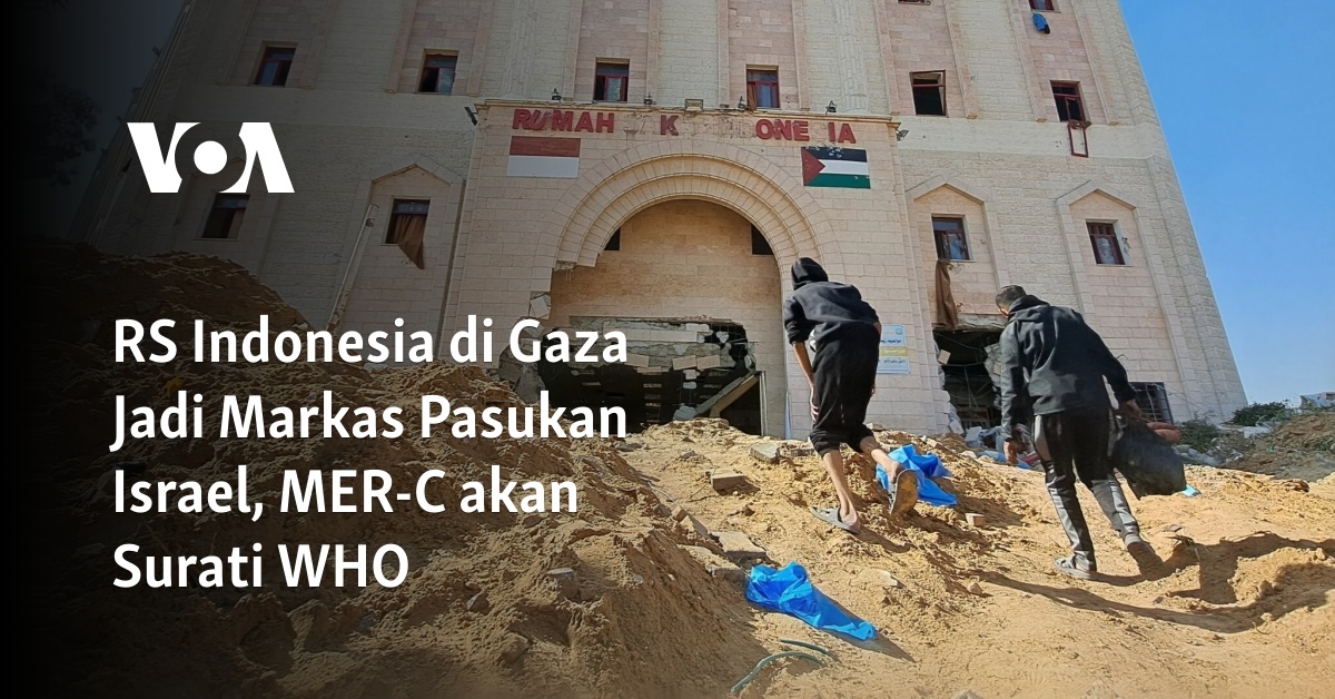 RS Indonesia di Gaza Jadi Markas Pasukan Israel, MER-C akan Surati WHO
