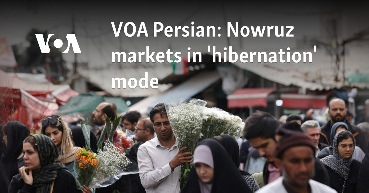 VOA Persian: Nowruz markets in 'hibernation' mode