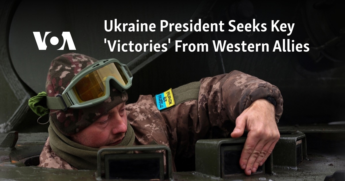 Ukraine President Seeks Key 'Victories' From Western Allies