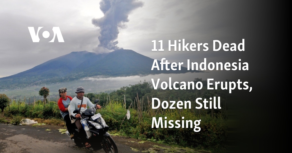 11 Hikers Dead After Indonesia Volcano Erupts, Dozen Still Missing