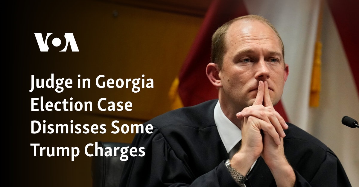 Judge in Georgia Election Case Dismisses Some Trump Charges