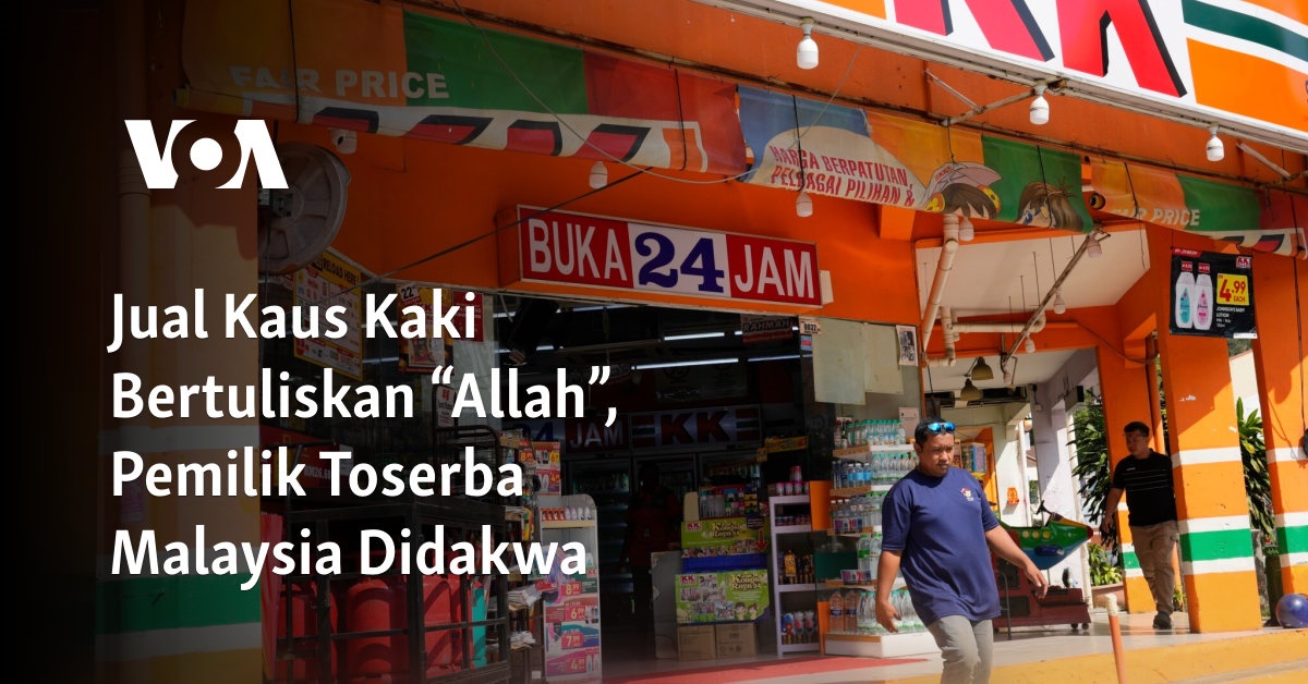 Jual Kaus Kaki Bertuliskan “Allah”, Pemilik Toserba Malaysia Didakwa Jual Kaus Kaki Bertuliskan “Allah”, Pemilik Toserba Malaysia Didakwa