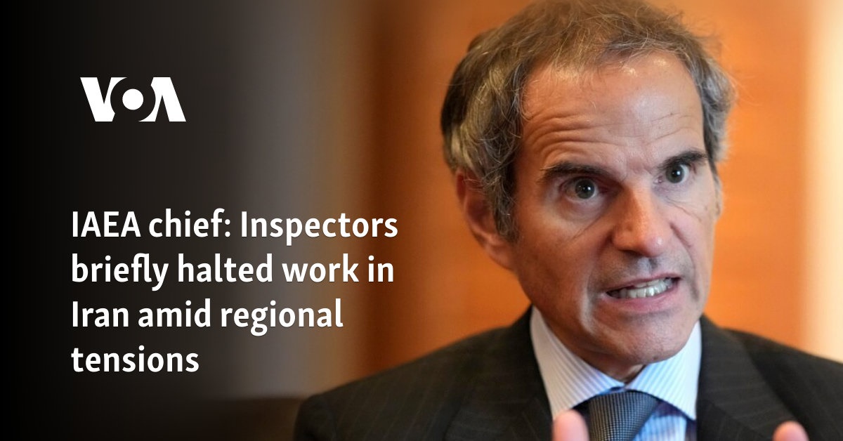 IAEA chief: Inspectors briefly halted work in Iran amid regional tensions