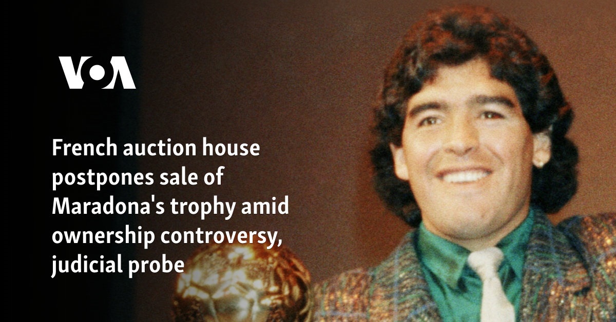 French auction house postpones sale of Maradona's trophy amid ownership ...