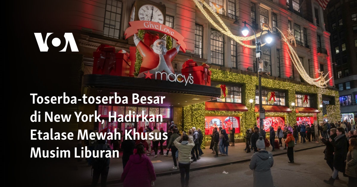 Toserba-toserba Besar di New York, Hadirkan Etalase Mewah Khusus Musim ...