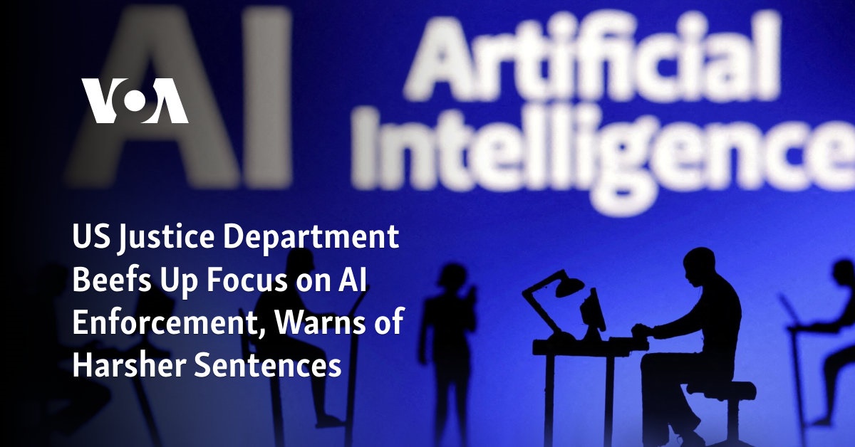 US Justice Department Beefs Up Focus on AI Enforcement, Warns of ...