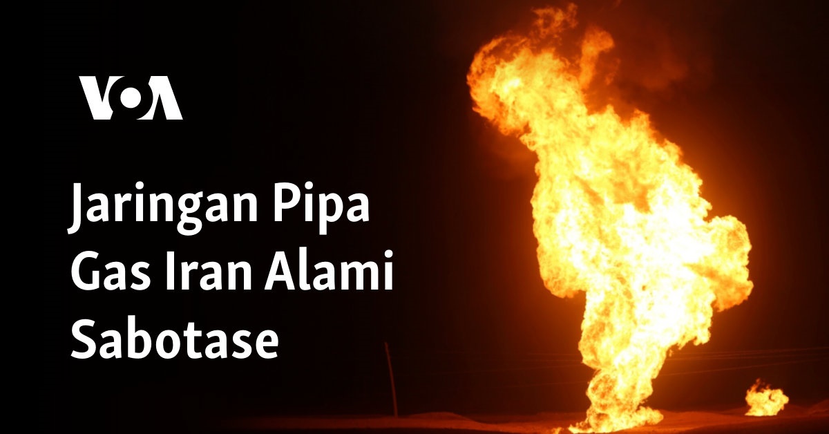 Jaringan Pipa Gas Iran Alami Sabotase