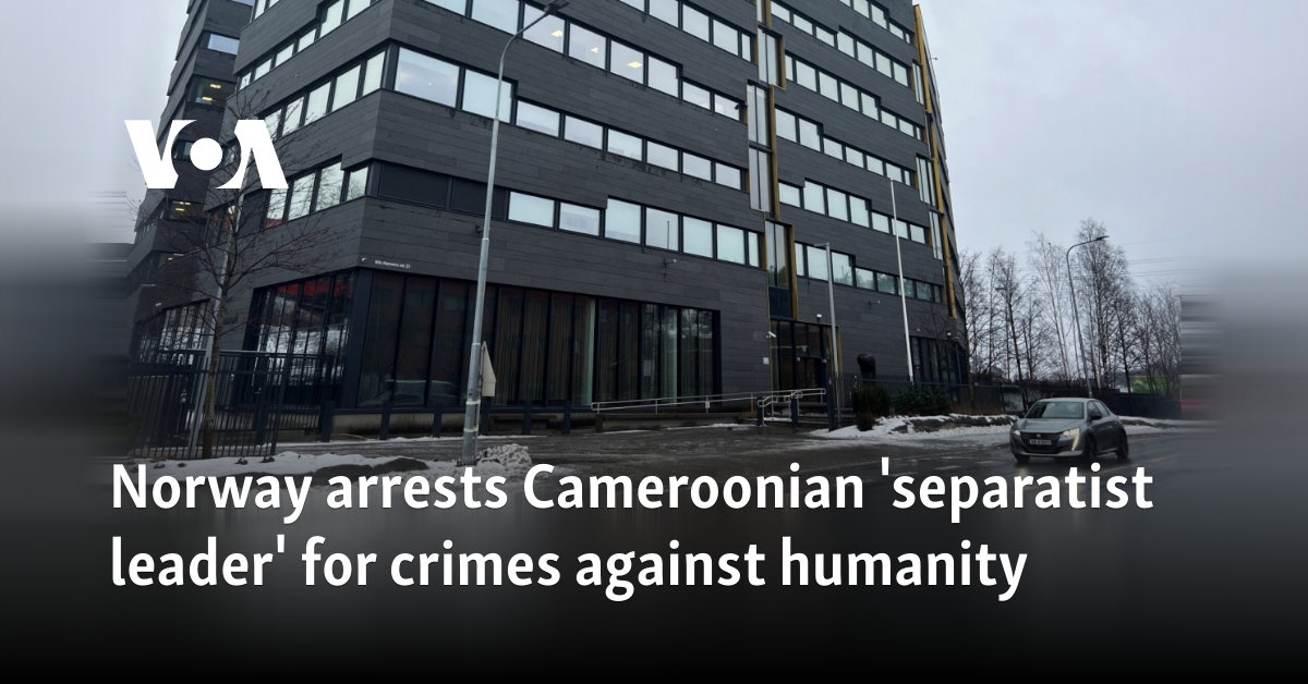 Norway arrests Cameroonian 'separatist leader' for crimes against humanity