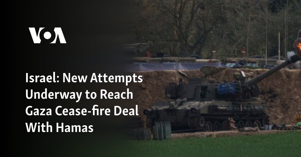 Israel: New Attempts Under Way to Reach Gaza Cease-Fire Deal With Hamas