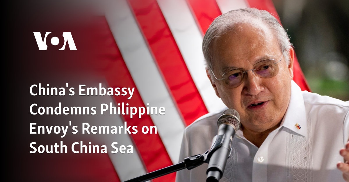 China's Embassy Condemns Philippine Envoy's Remarks on South China Sea